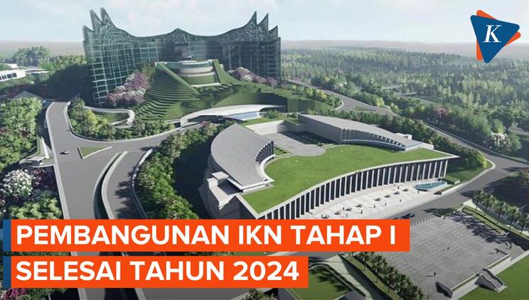 Video Pembangunan Tahap I Ikn Rampung Tahun 2024 | Vidio