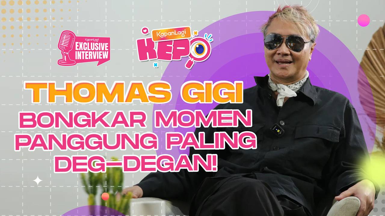 Thomas Gigi Bongkar Momen Panggung Paling Deg-Degan!