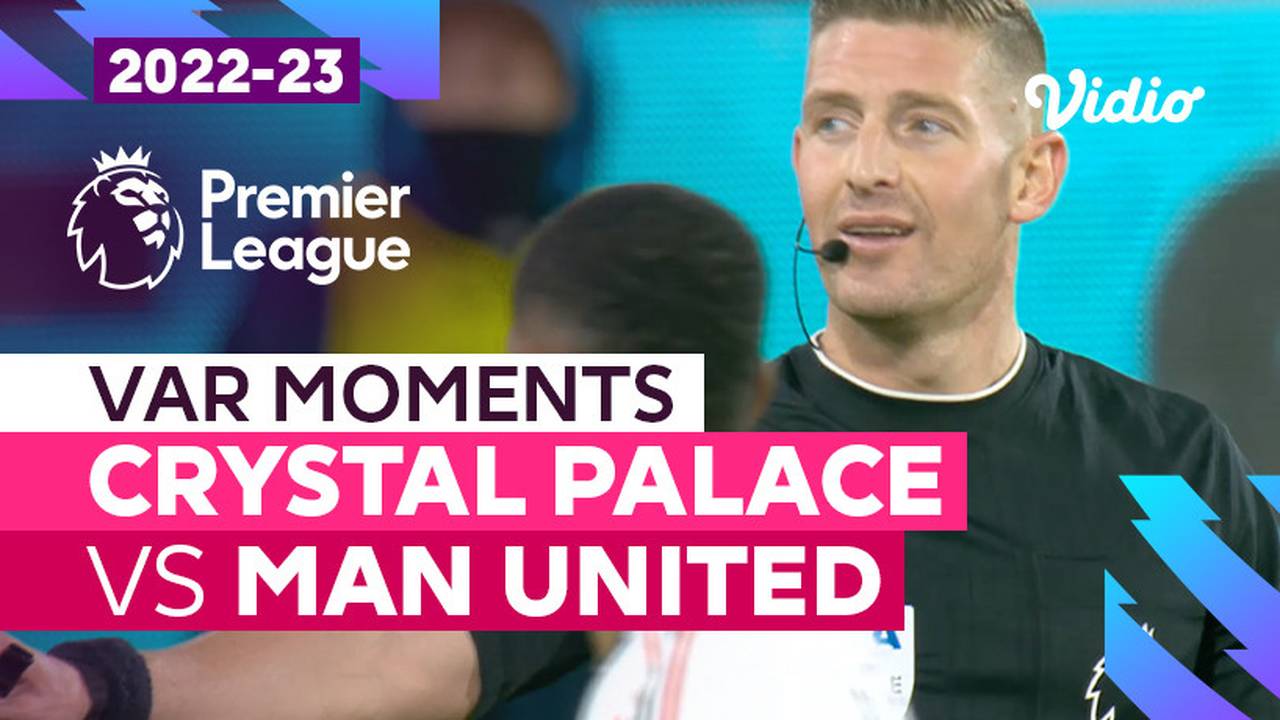 Momen VAR | Crystal Palace vs Man United | Premier League 2022/23