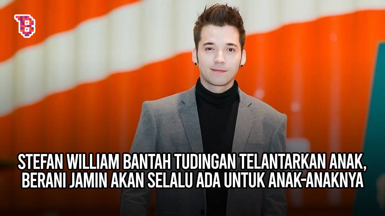2 Tahun bungkam usai cerai dari Celine Evangelista, Stefan William ...