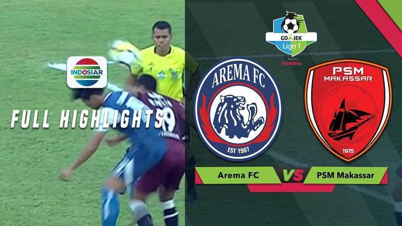 Arema Fc (1) vs (1) PSM Makassar - Full Highlight | Go-Jek Liga bersama ...