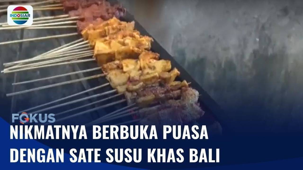 Mencicipi Sate Susu yang Merupakan Takjil Khas Bali | Fokus - INDOSIAR ...