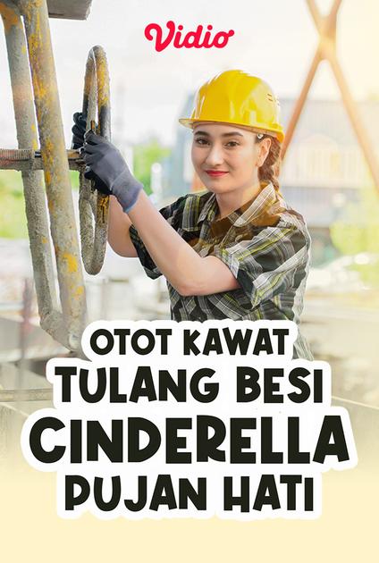 Streaming Otot Kawat Tulang Besi, Cinderella Pujaan Hati | Vidio