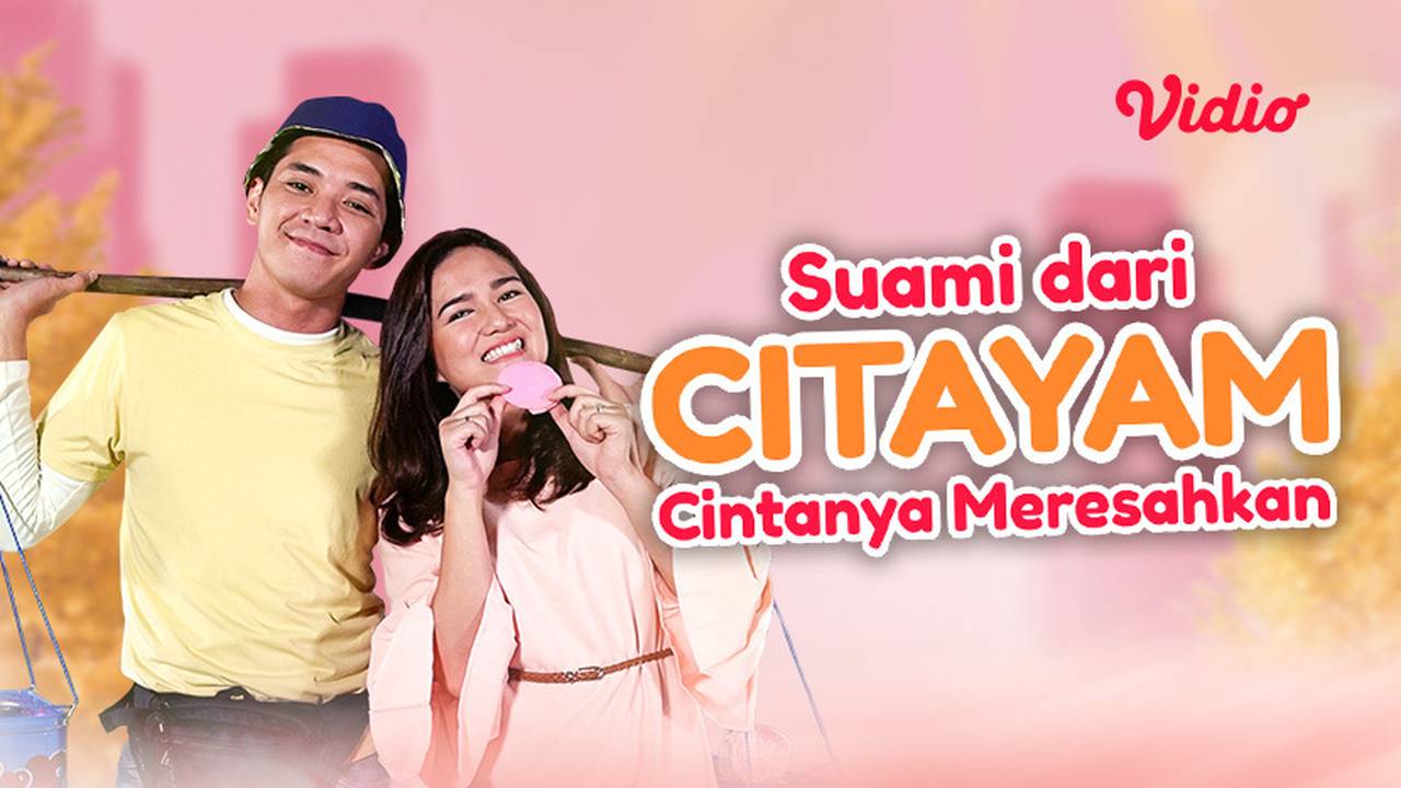 Streaming Suami Dari Citayam Cintanya Meresahkan