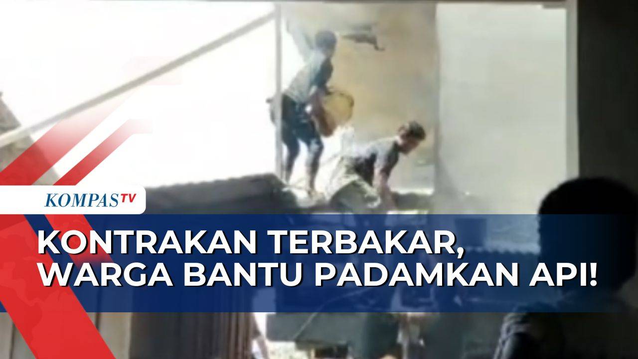 Aksi Warga Bantu Padamkan Api dari Kebakaran Kontrakan 2 Lantai di ...