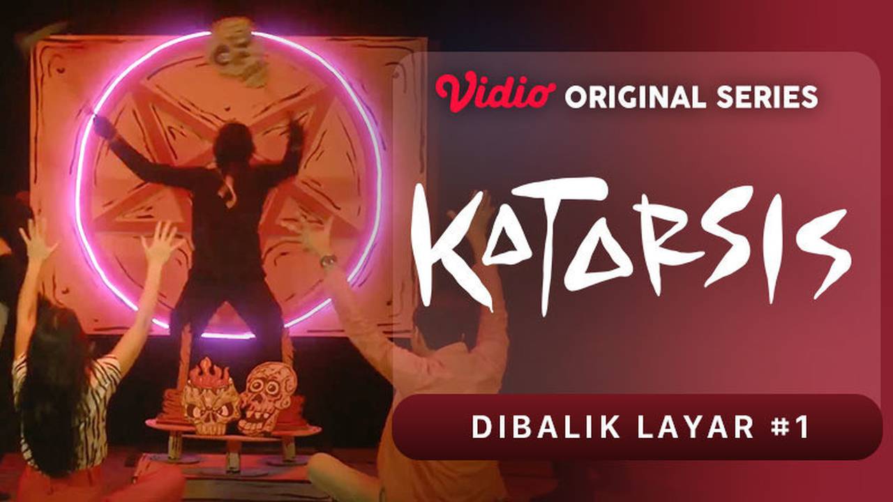 [Gratis] Katarsis - Dibalik Layar Katarsis - Vidio Original Series #1 ...