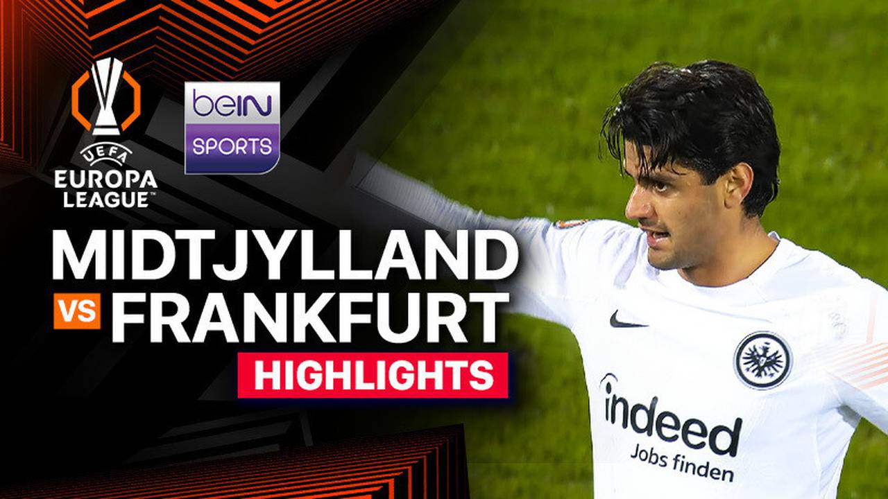 Midtjylland vs Eintracht Frankfurt - Highlights | UEFA Europa League ...