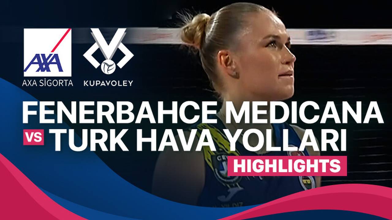 Fenerbahce Medicana vs Turk Hava Yollari - Highlights | Women's Turkish ...