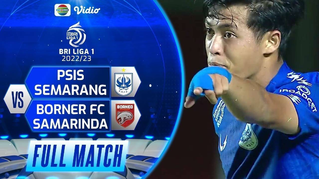 Full Match PSIS Semarang VS Borneo FC Samarinda | BRI Liga 1 2022/2023 ...
