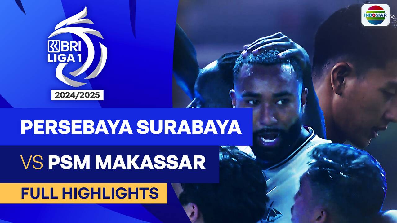 Persebaya Surabaya VS PSM Makassar - Full Highlights | BRI Liga 1 2024/25 | Vidio