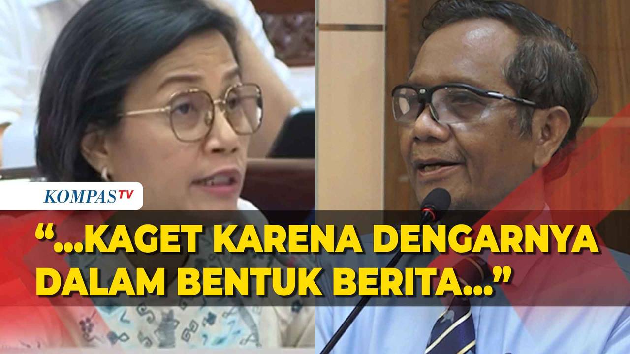 Respons Sri Mulyani saat Mahfud MD Ungkap Transaksi Janggal Rp300 T ke Media - Kompas TV | Vidio