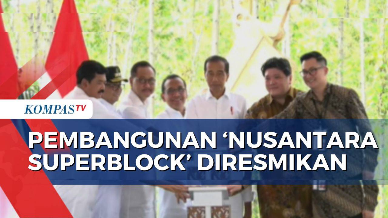 Momen Presiden Jokowi Resmikan Groundbreaking Proyek 'Nusantara ...