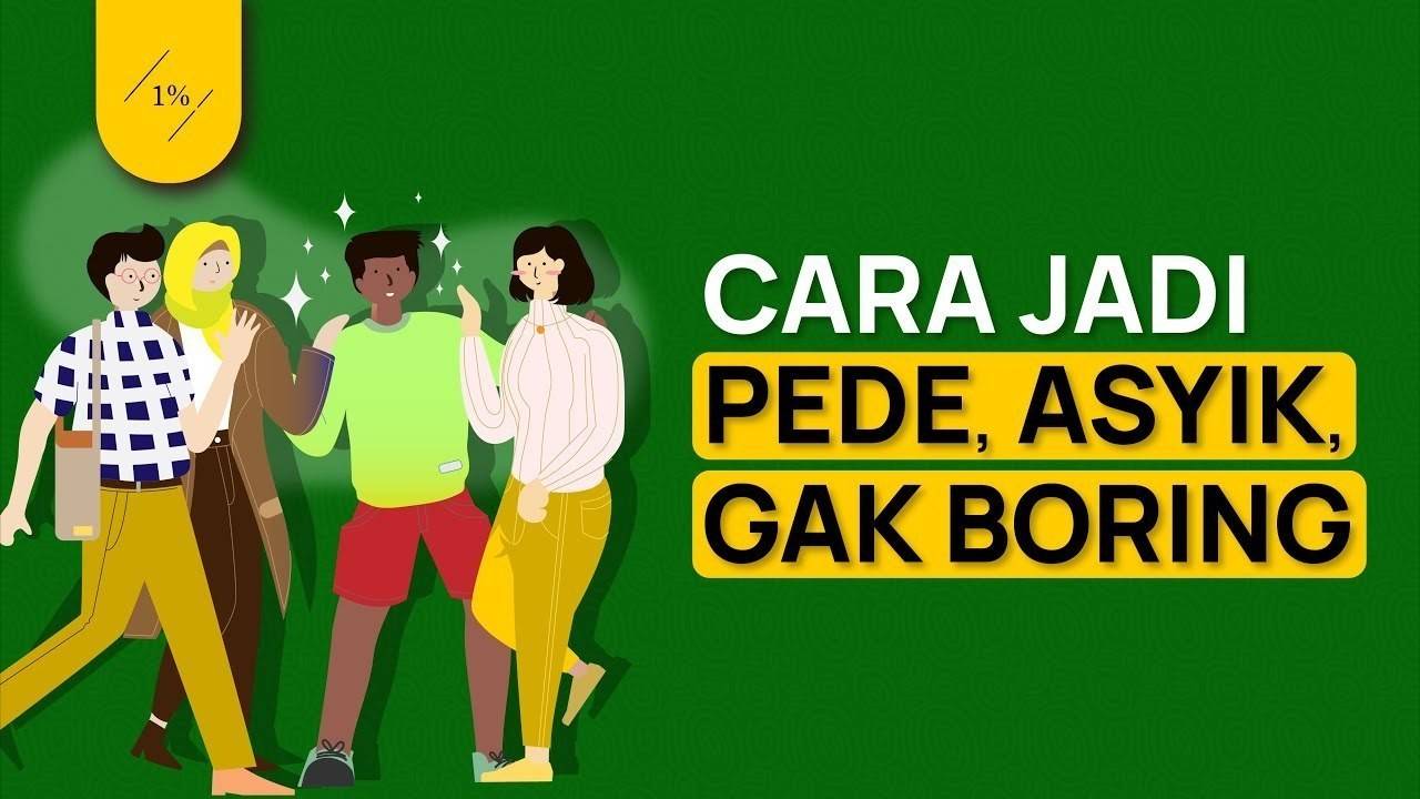 Cara Biar Lebih Percaya Diri, Asyik, dan Nggak Bosenin (Tips ...