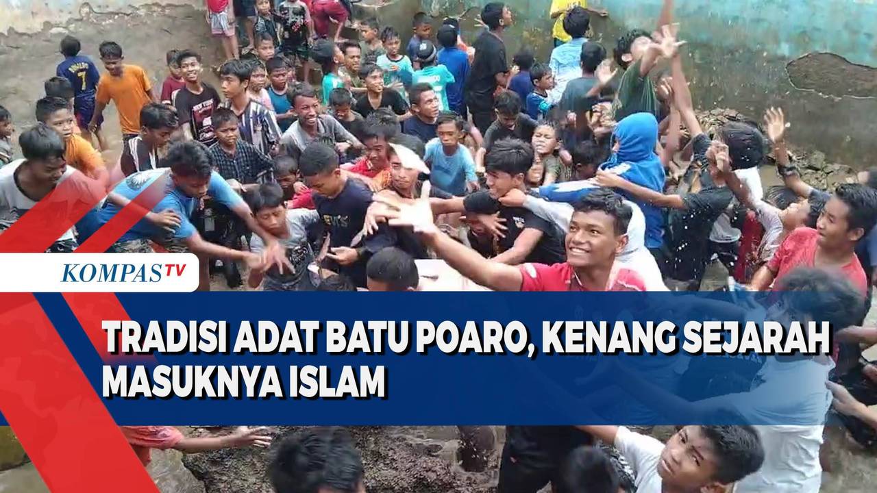Tradisi Adat Batu Poaro, Kenang Sejarah Masuknya Islam - Kompas TV | Vidio