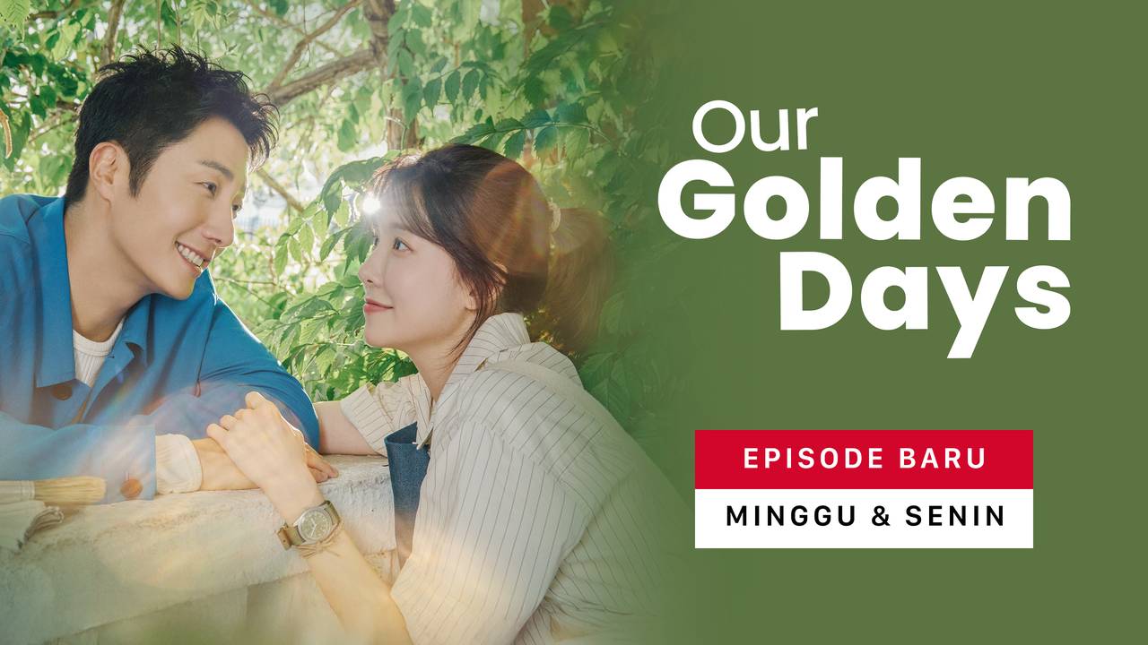 Nonton Our Golden Days (2025) Sub Indo