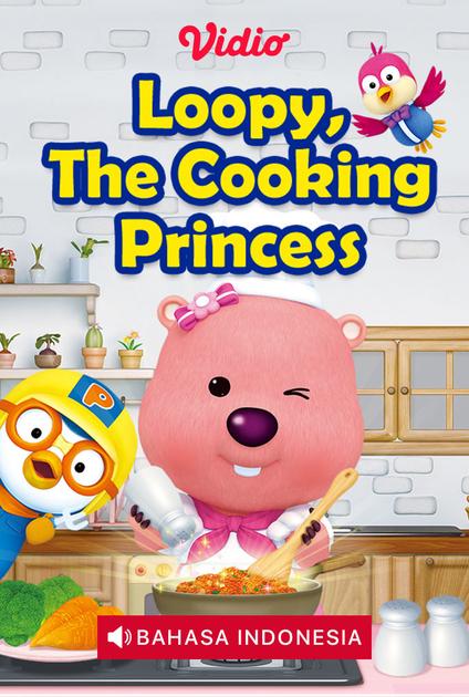 Nonton Loopy The Cooking Princess | Kartun Anak | Vidio
