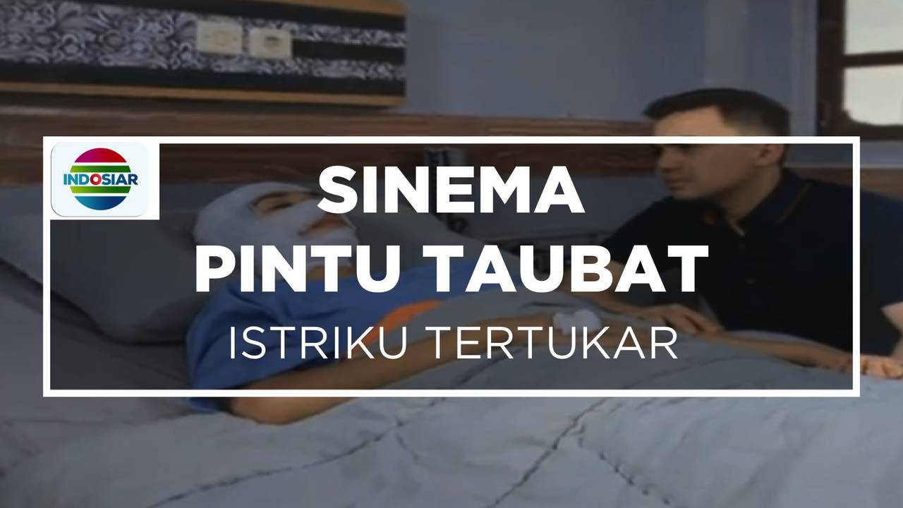 Istriku Tertukar | Sinema Pintu Taubat (2016) Full Movie | Vidio