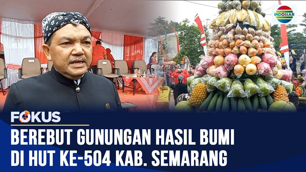 Berebut Gunungan Hasil Bumi Di HUT ke-504 Kabupaten Semarang | Fokus ...