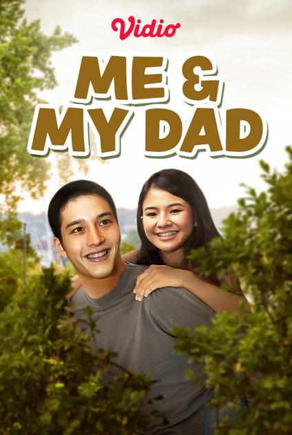 Streaming Me & My Dad | Vidio
