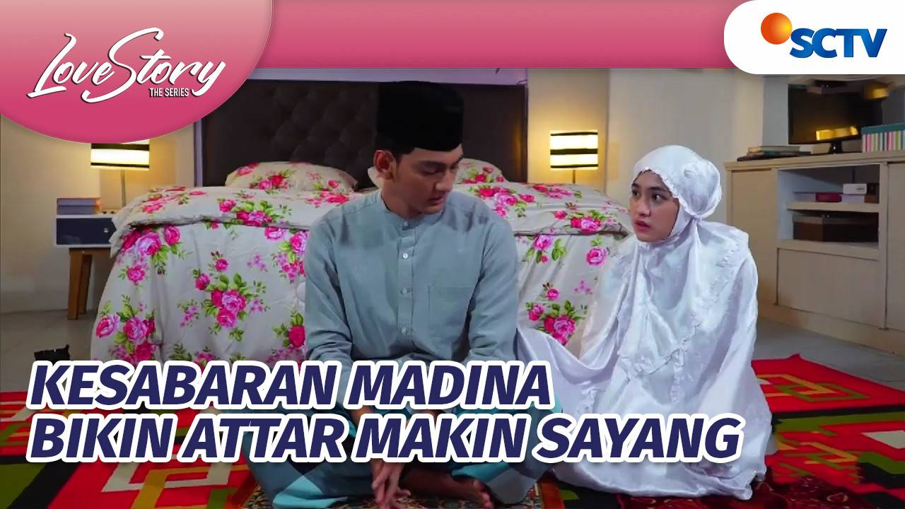 [Gratis] Love Story The Series Extras - Romantisnya Madina Mau Bikinin Coklat Panas Buat Attar ...