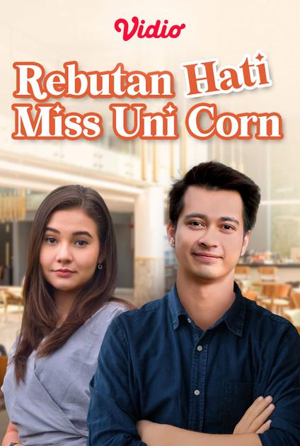 Streaming Rebutan Hati Miss Uni Corn | Vidio