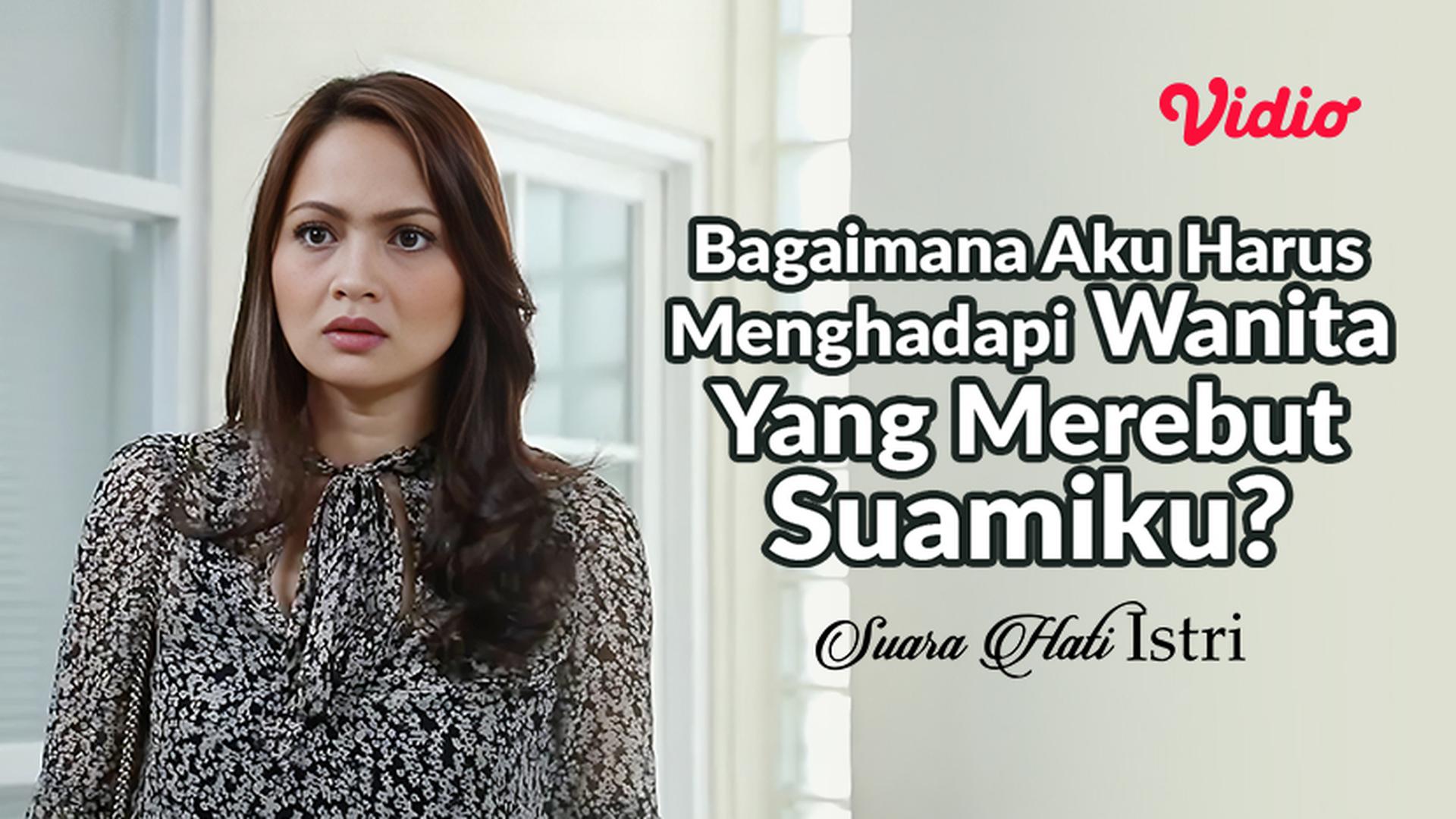 Streaming Bagaimana Aku Harus Menghadapi Wanita Yang Merebut Suamiku? | Vidio