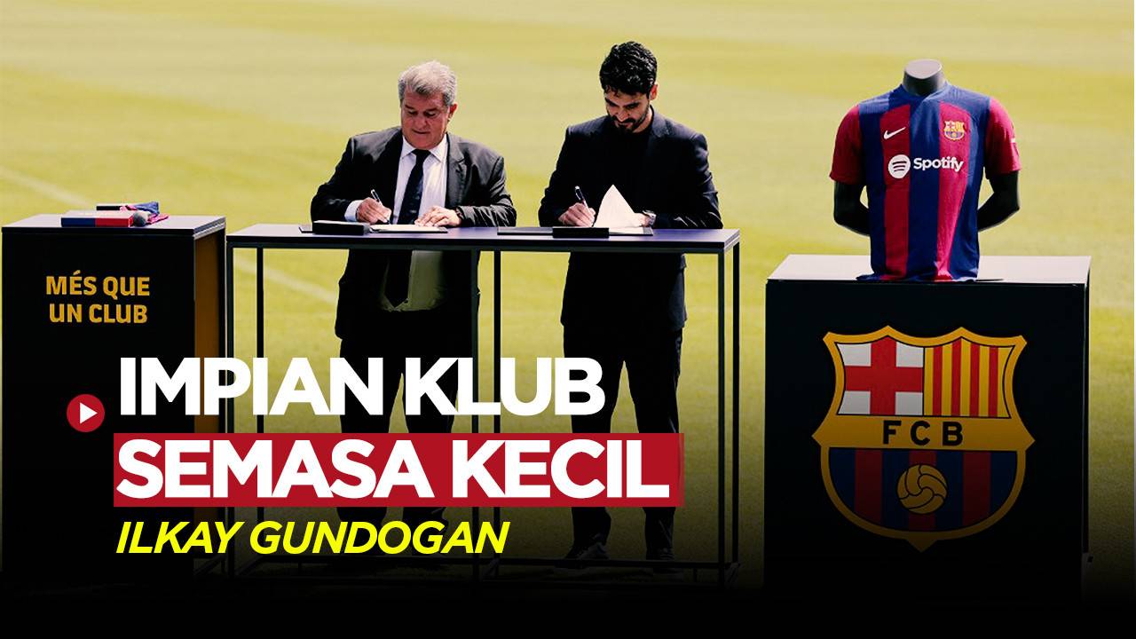 Impian Klub Masa Kecil jadi Alasan Ilkay Gundogan Gabung Barcelona ...