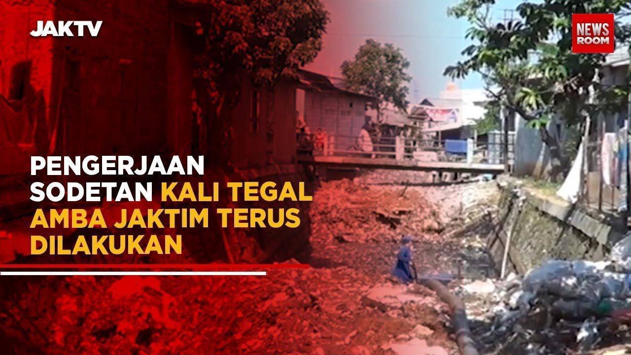 Pengerjaan Sodetan Kali Tegal Amba Jaktim Terus Dilakukan - jaktv.official | Vidio