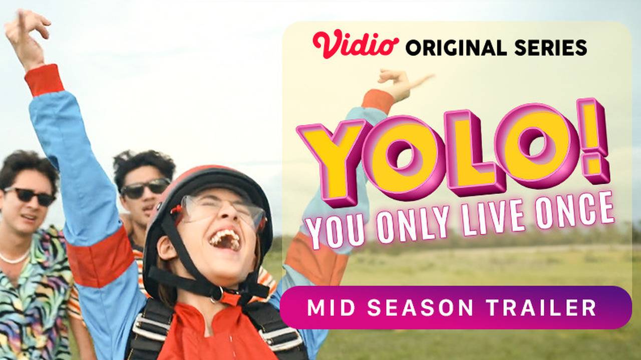 [Gratis] YOLO! - YOLO - Vidio Original Series | Mid Season Trailer ...