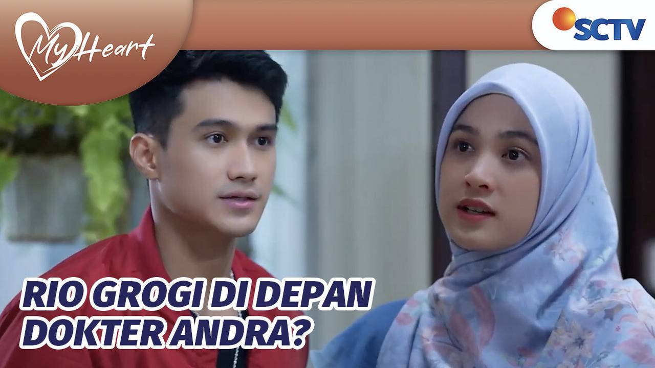 My Heart - Grogi Apa Gimana Nih Rio, Sampe Salah Ucap Terus di Depan Andra | My Heart Episode 97 ...