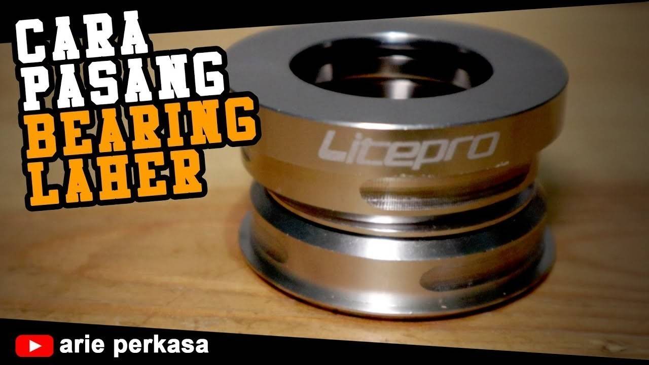 TUTORIAL MEMASANG BEARING LAHER DI SEPEDA!! | Vidio