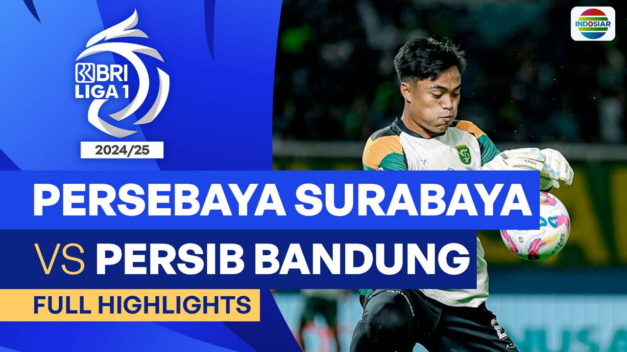 Persebaya Surabaya VS Persib Bandung - Full Highlights | BRI Liga 1 2024/25