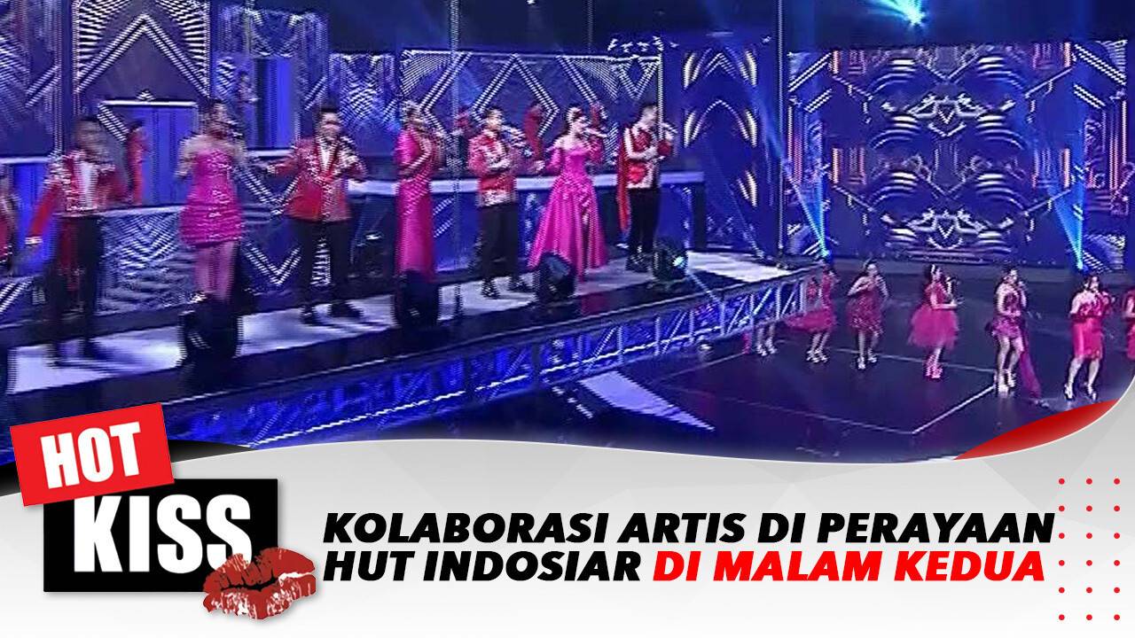 Penampilan Kolaborasi Artis Di Perayaan HUT Indosiar Di Malam Kedua ...