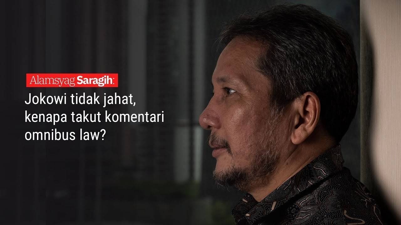 Alamsyah Saragih- Jokowi tidak jahat, kenapa takut komentari omnibus ...