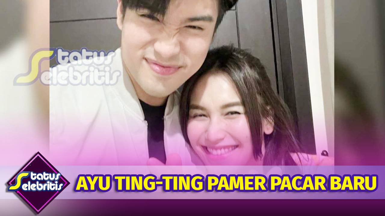 Ayu Ting Ting Pamer Pacar Baru, Ivan Gunawan Gigit Jari? | Status ...