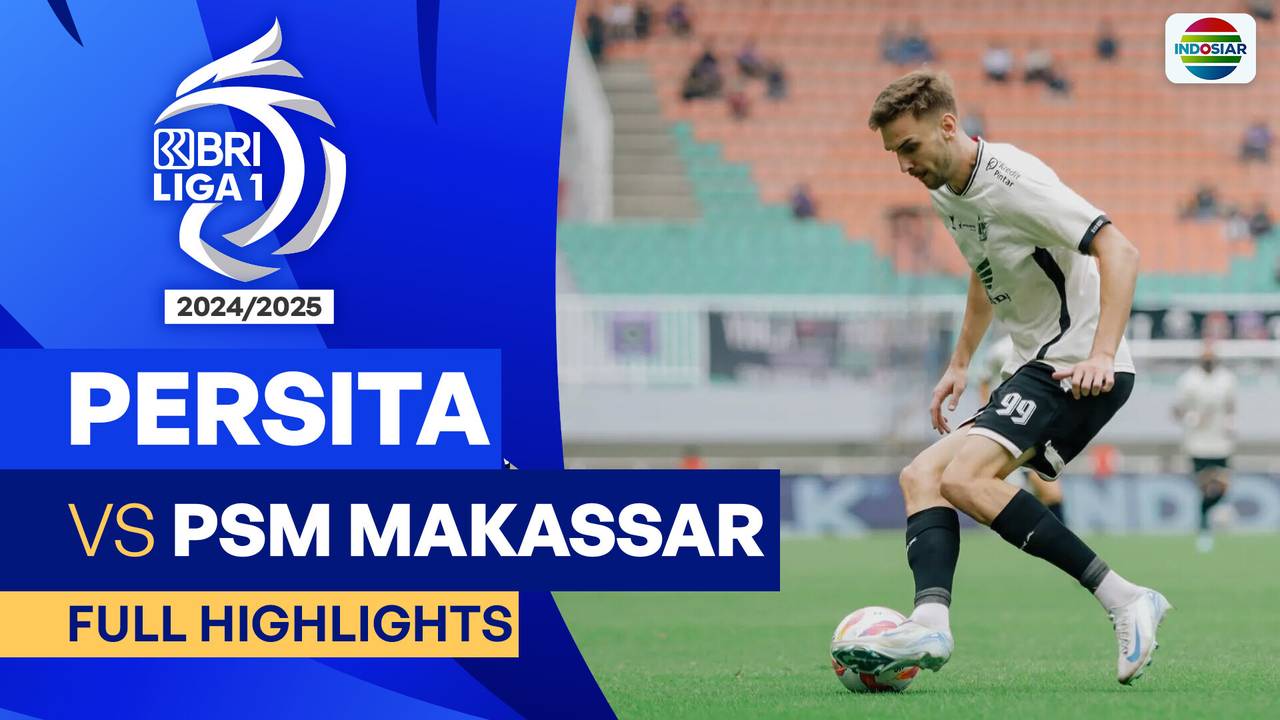 Persita VS PSM Makassar - Full Highlights | BRI Liga 1 2024/25 | Vidio