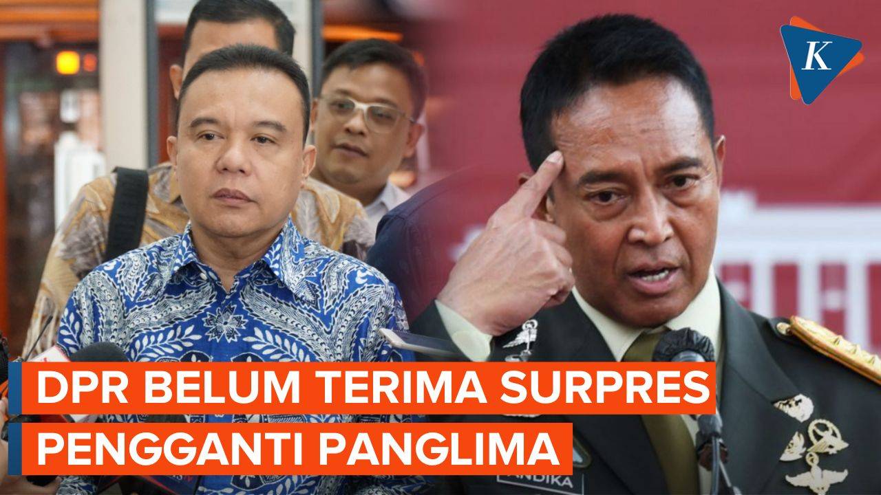 DPR Belum Terima Surpres Pengganti Panglima TNI Jenderal Andika Perkasa ...