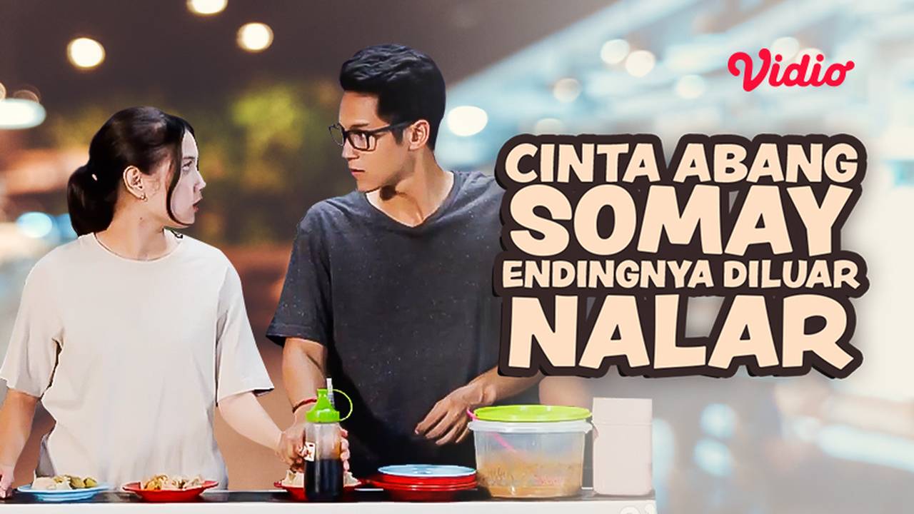 Streaming Cinta Abang Somay Endingnya di Luar Nalar