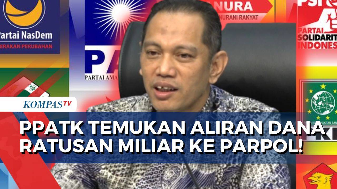 PPATK Sebut Ada Temuan Dana dari Luar Negeri Rp 195 Miliar ke 21 Bendahara Parpol! - Kompas TV ...