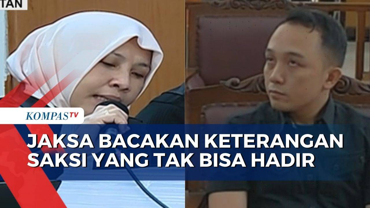 Jaksa Penuntut Umum Bacakan BAP Saksi yang Tidak Bisa Hadir di Persidangan - Kompas TV | Vidio