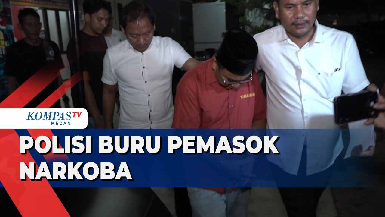 Polda Sumatera Utara Buru Pemasok Narkoba yang Libatkan Oknum Anggota DPRD Tanjungbalai - Kompas ...