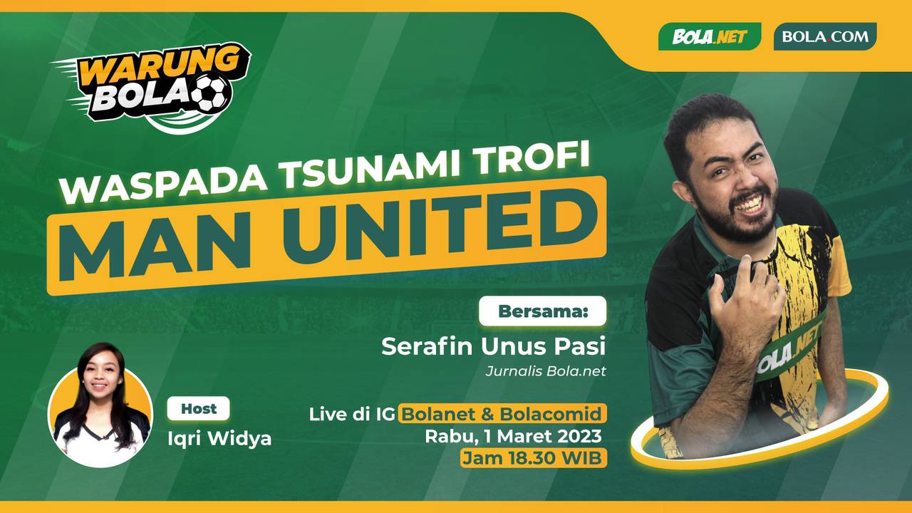 Warung Bola: Waspada Tsunami Trofi Manchester United! - Bola.net