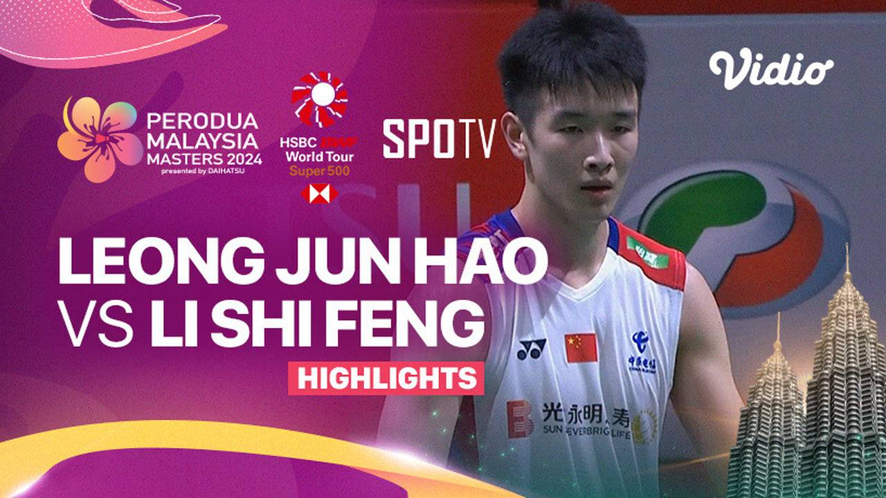Leong Jun Hao (MAS) vs Li Shi Feng (CHN) - Highlights | Perodua ...