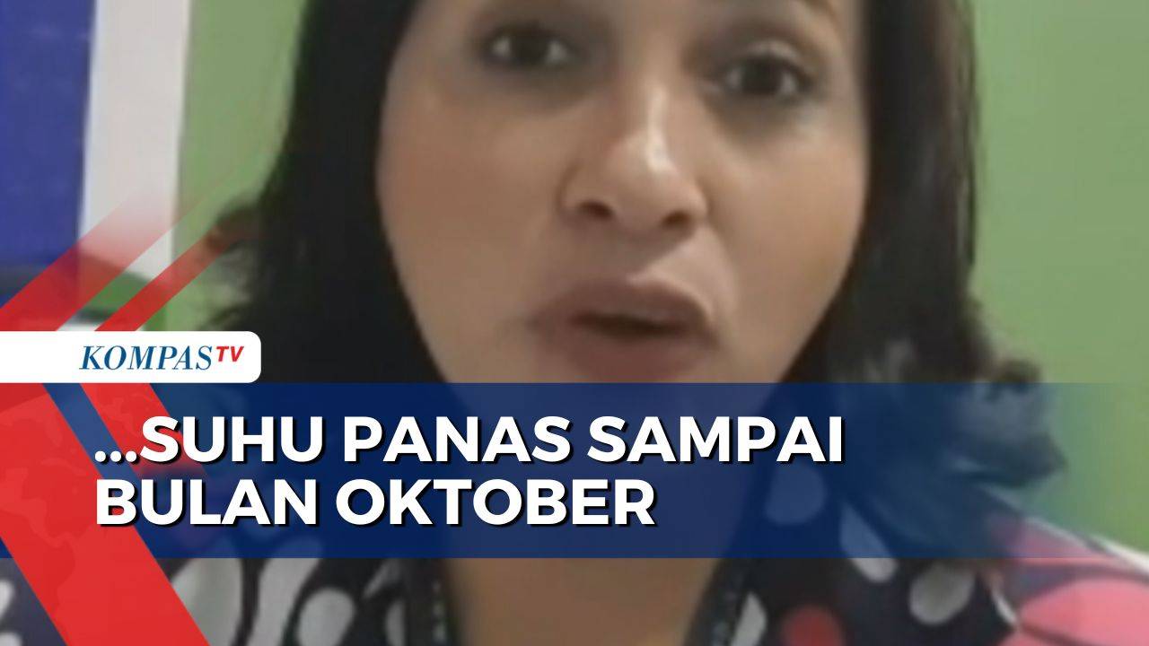 Cuaca Panas Terik, BMKG: Puncaknya Suhu Panas Sampai Bulan Oktober ...