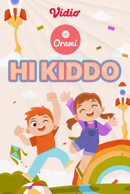 Streaming Orami - Hi Kiddo | Vidio