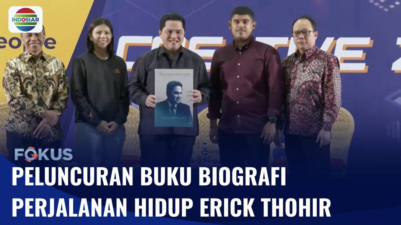 Erick Thohir Luncurkan Buku Biografi Perjalanan Hidupnya | Fokus ...