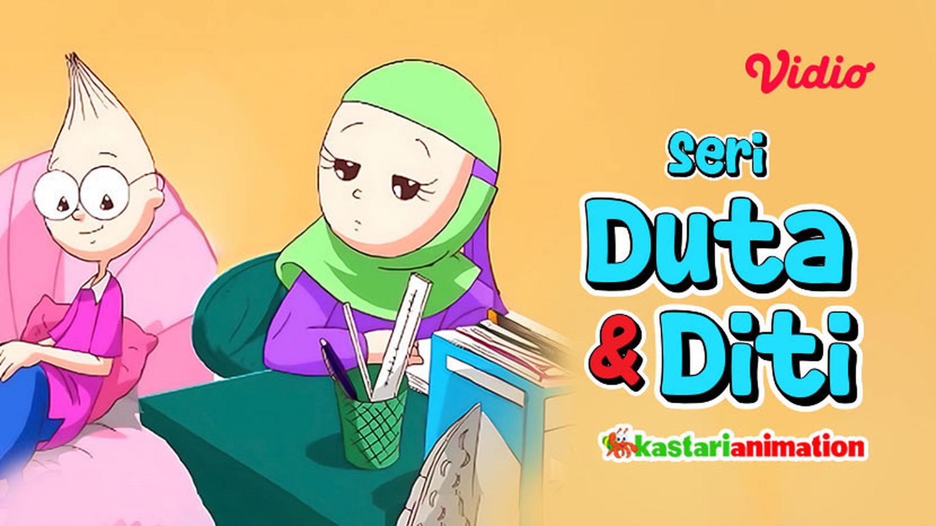Streaming Kastari Animation - Seri Duta & Diti | Vidio