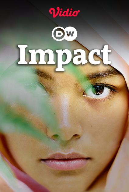 Streaming DW English - Impact | Vidio