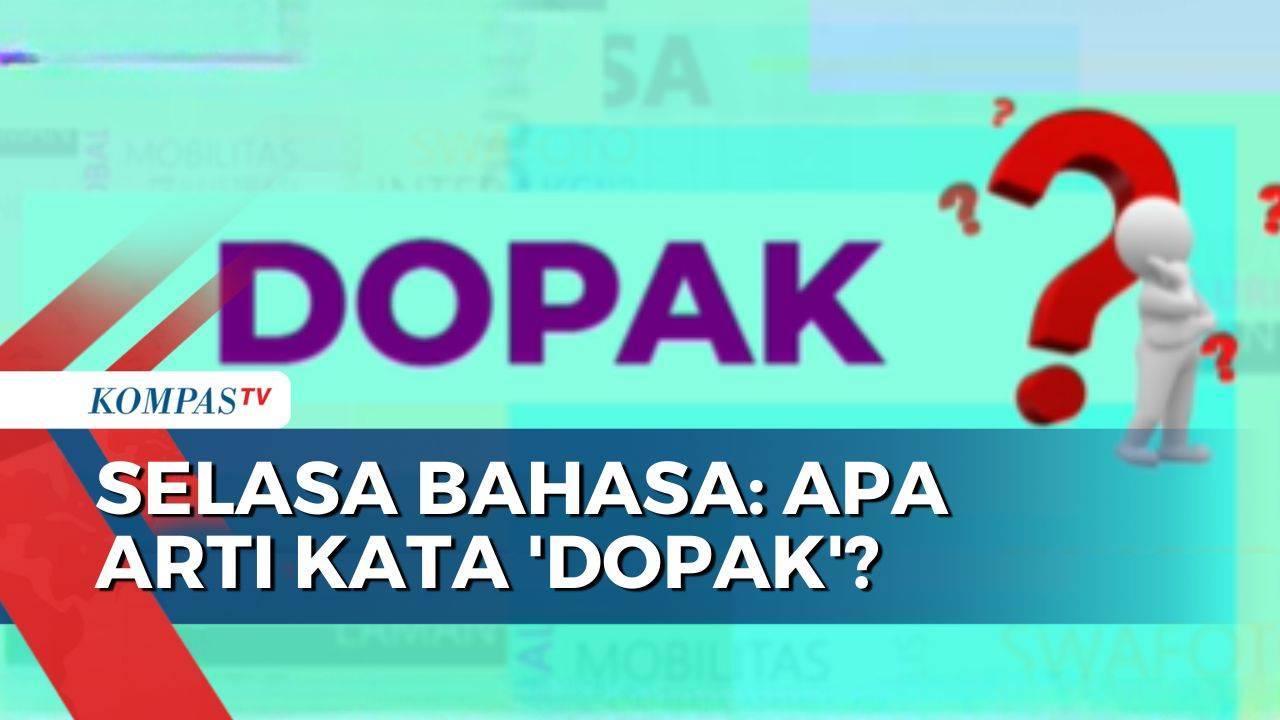 Jarang Diketahui, Ini Arti Kata 'Dopak' dalam Bahasa Indonesia - SELASA BAHASA - Kompas TV