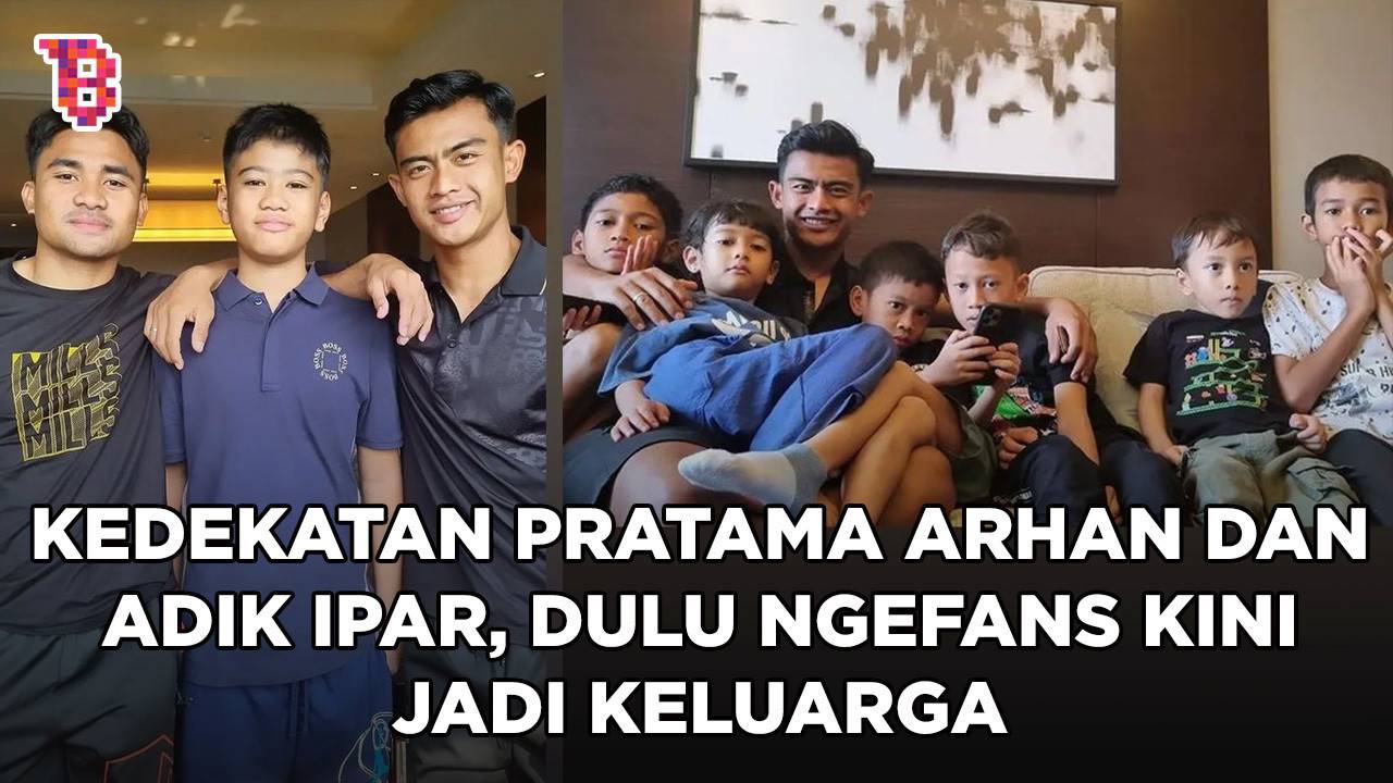Kedekatan Pratama Arhan dan adik ipar, dulu ngefans kini jadi keluarga - BRILIO NET | Vidio